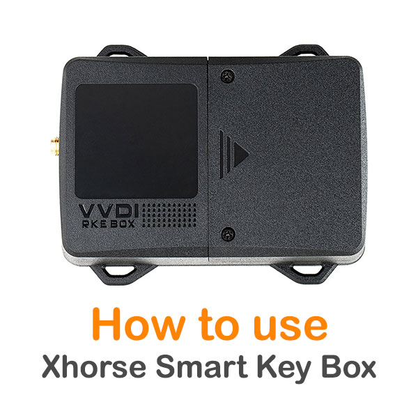 How to Install and Use Xhorse Smart Key Box